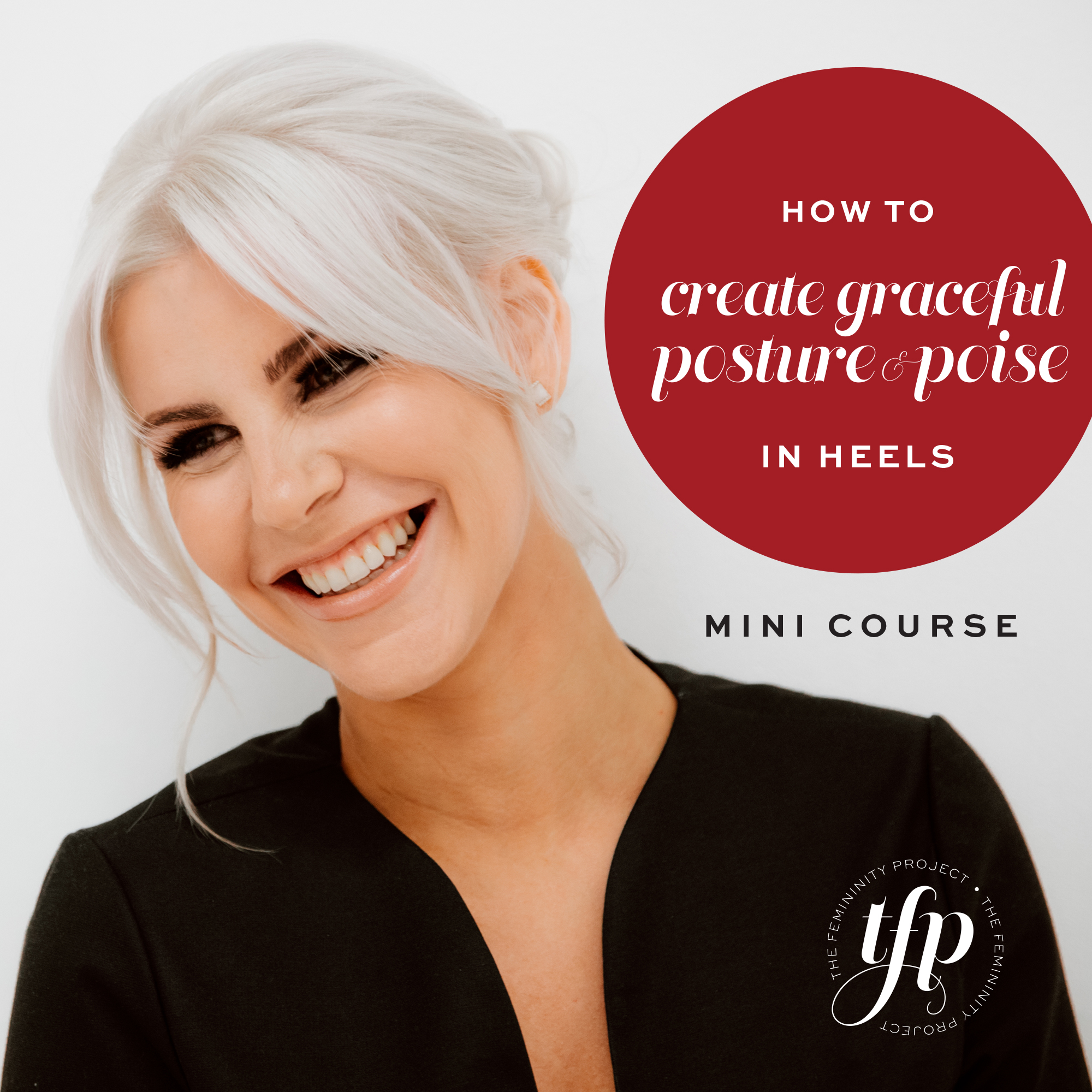 How to Walk in Heels: Posture & Poise - The Femininity Project